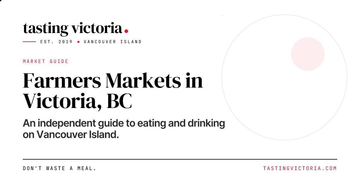 Farmers Markets in Victoria, BC · Tasting Victoria